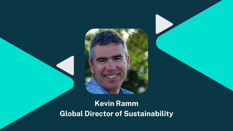 Meet Kevin Ramm, Our New Global Director of Sustainability ...
